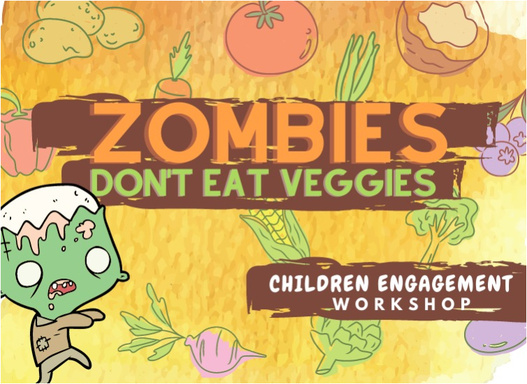 Zombies Don't Eat Veggies! Children Engagement Workshop [MX]