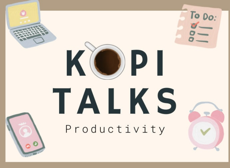 Kopi Talks: Productivity