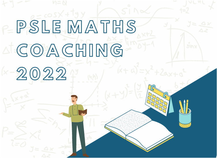 PSLE Maths Coaching 2022 @ North/Northeast Area